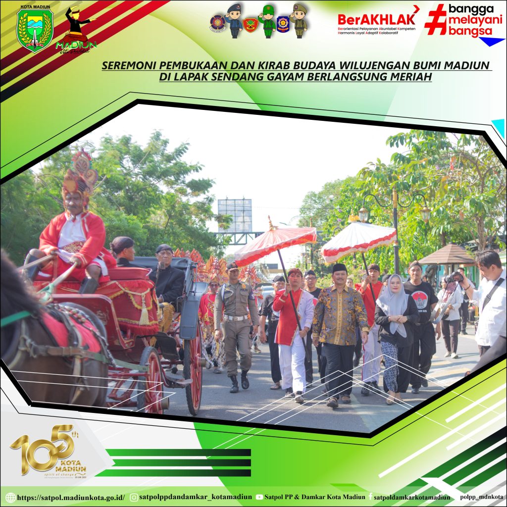 SEREMONI PEMBUKAAN DAN KIRAB BUDAYA WILUJENGAN BUMI MADIUN